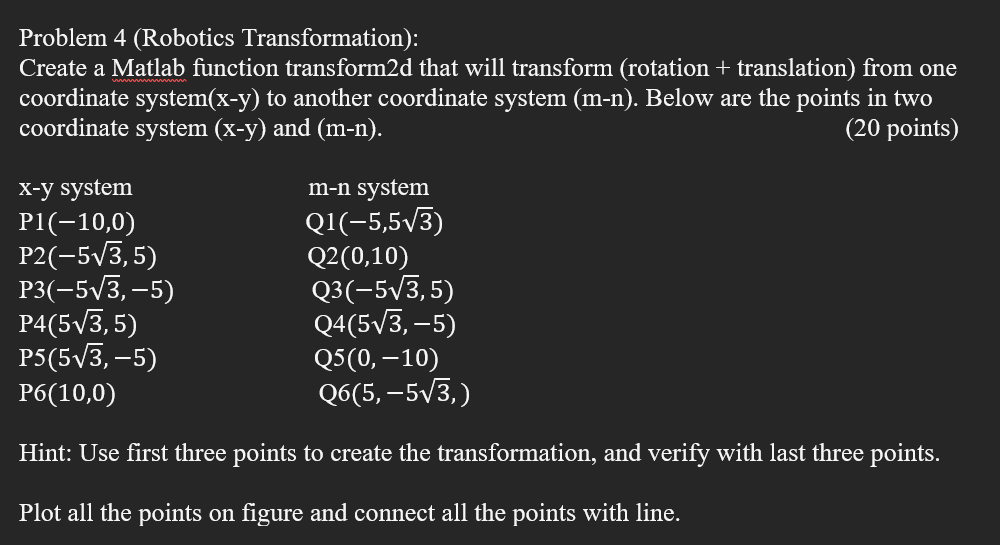 Solved Problem 4 (Robotics Transformation): Create a Matlab | Chegg.com