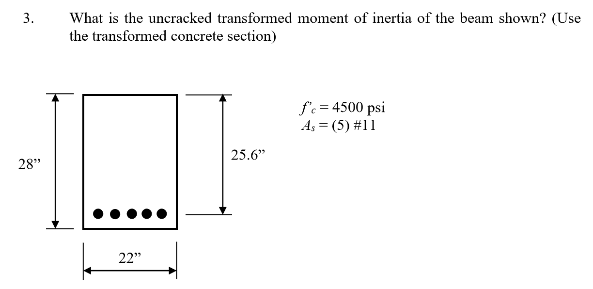 Solved - 3. What is the uncracked transformed moment of | Chegg.com