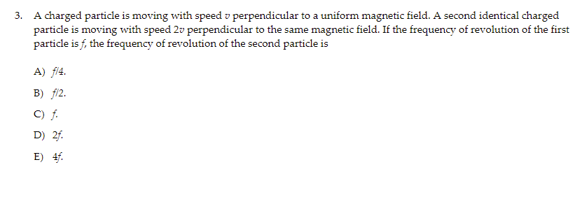 Solved A charged particle is moving with speed v | Chegg.com