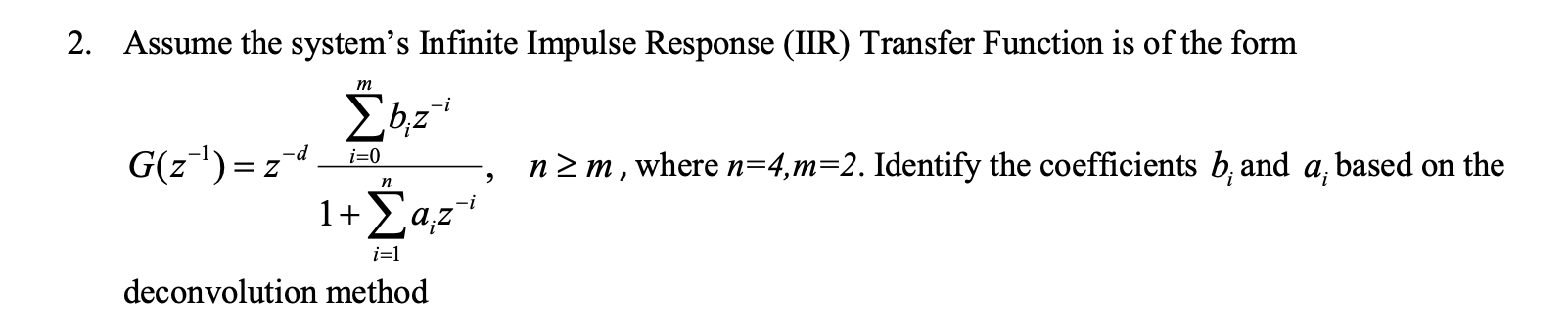 Solved Assume the system's Infinite Impulse Response (IIR) | Chegg.com