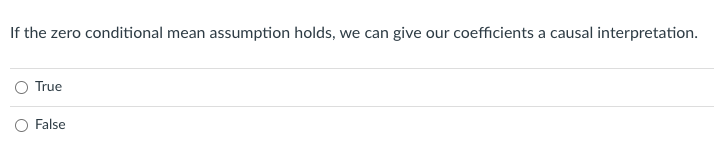 Solved If the zero conditional mean assumption holds, we can | Chegg.com
