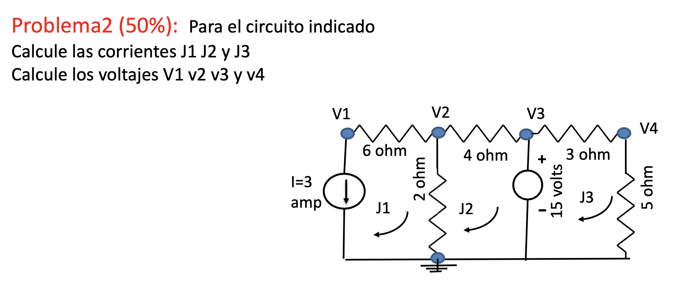 Solved For the indicated circuit Calculate the currents J1 | Chegg.com