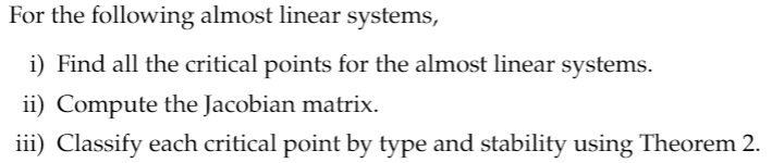 Solved For the following almost linear systems, i) Find all | Chegg.com