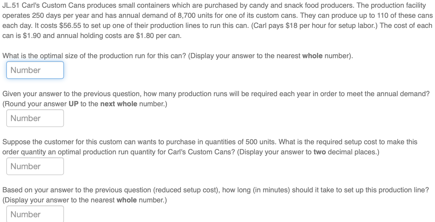 Solved JL.51 Carl's Custom Cans produces small containers | Chegg.com