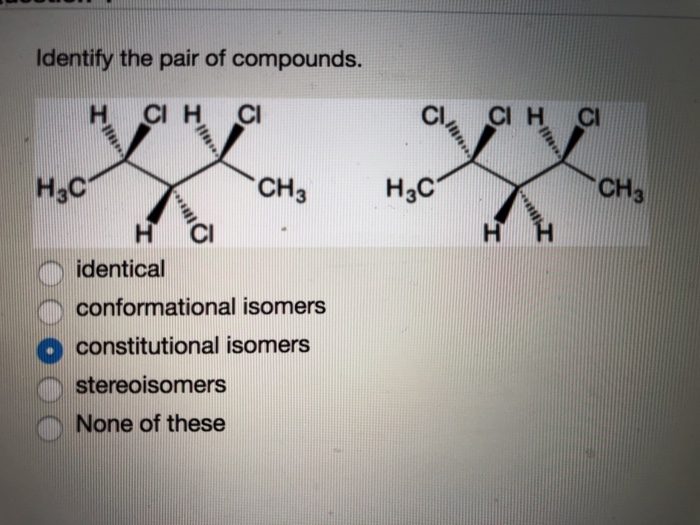 Solved Identify the pair of compounds. H CI H CI H3C CH3 H3C | Chegg.com