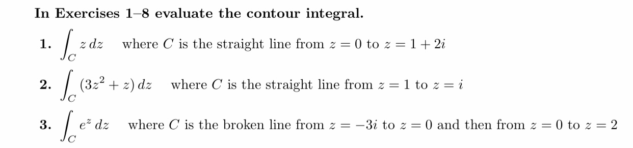 Solved In Exercises 1-8 evaluate the contour integral. 1. | Chegg.com