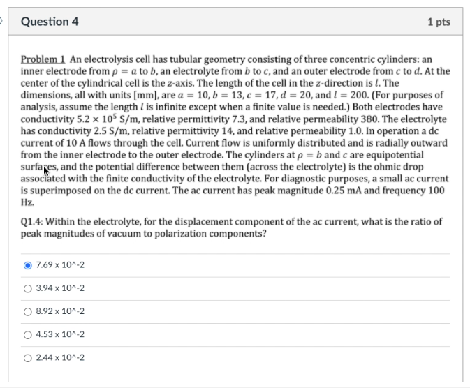 Solved Question 4 1 pts Problem 1 An electrolysis cell has | Chegg.com