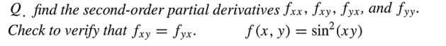 Solved Q. find the second-order partial derivatives fxx, | Chegg.com