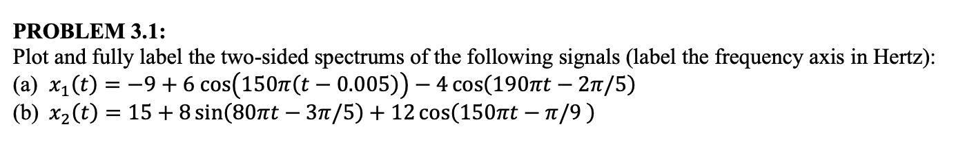 Solved PROBLEM 3.1: lot and fully label the two-sided | Chegg.com