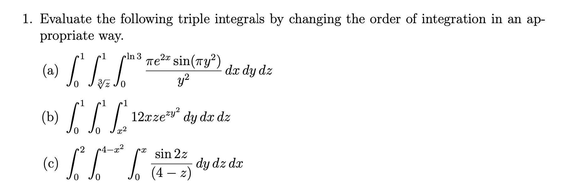 Solved 1. Evaluate the following triple integrals by | Chegg.com