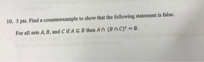 Solved Find a counterexample to show that the following | Chegg.com