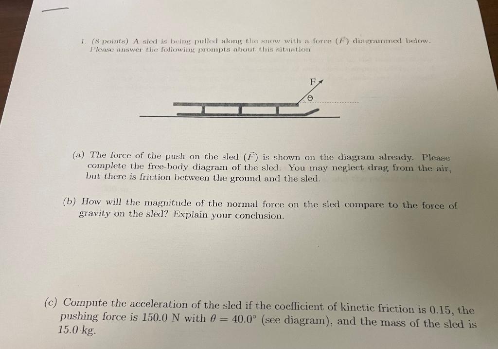Solved 1. (S points) A sled is being pulled along tlie snow | Chegg.com
