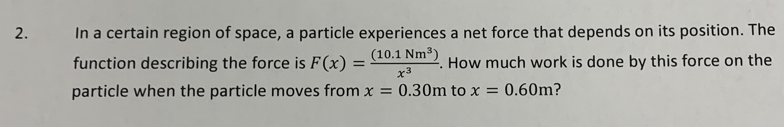 Solved 2. In a certain region of space, a particle | Chegg.com