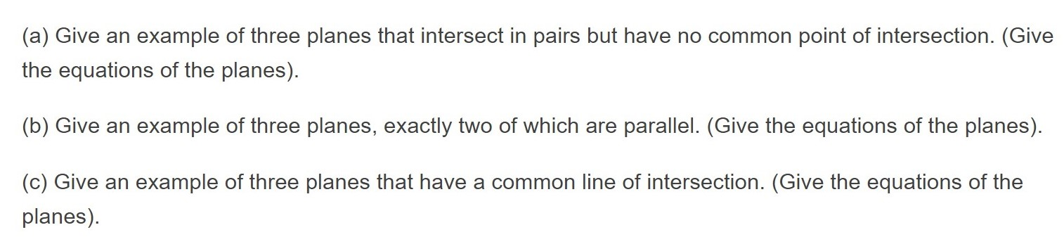 Solved (a) Give an example of three planes that intersect in | Chegg.com
