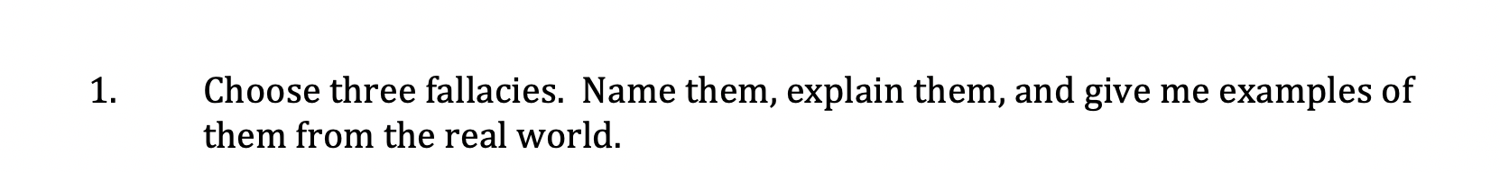 Solved Choose three fallacies. Name them, explain them, and | Chegg.com