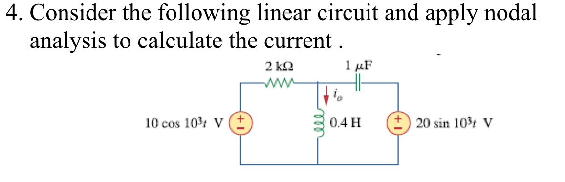 Solved Consider the following linear circuit and apply | Chegg.com