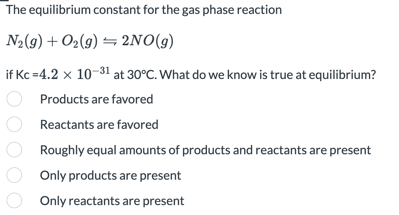 Solved The equilibrium constant for the gas phase reaction | Chegg.com