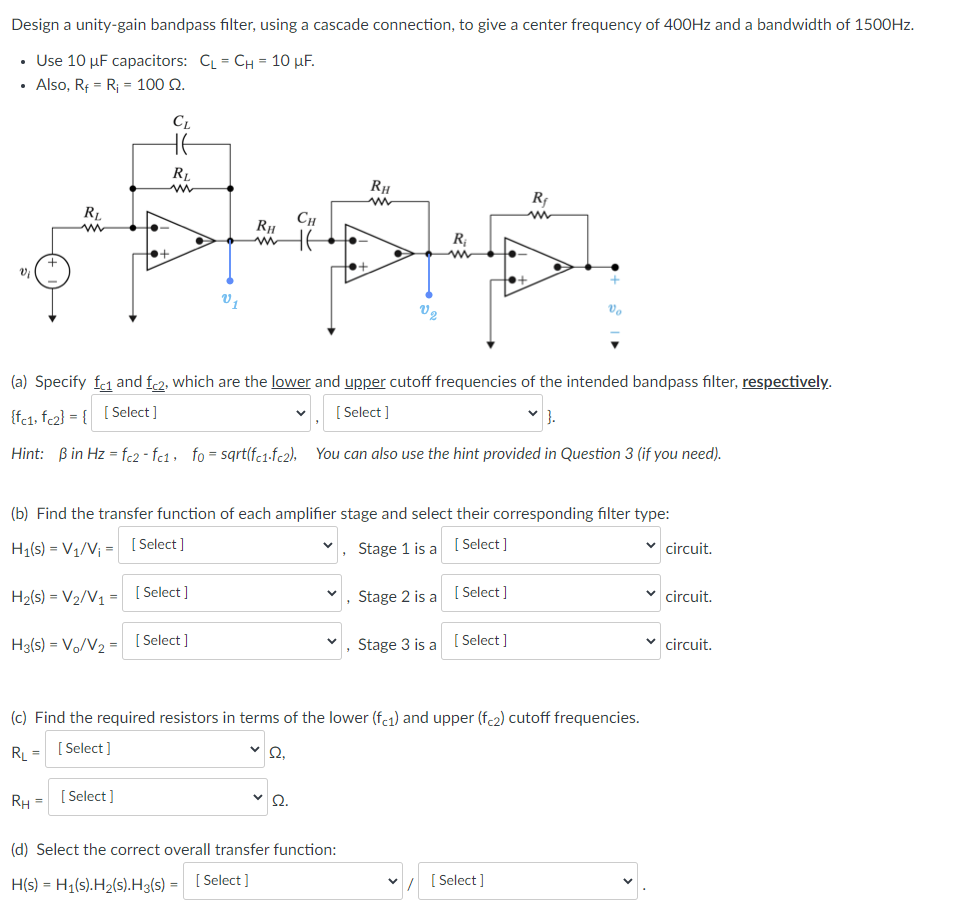 Solved Design a unity-gain bandpass filter, using a cascade | Chegg.com