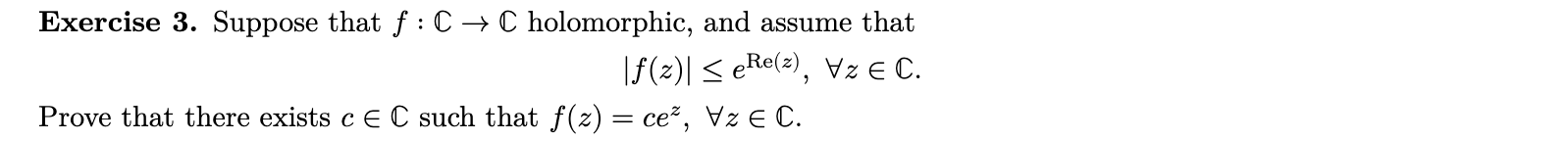 Solved Exercise 3. Suppose that f:C→C holomorphic, and | Chegg.com