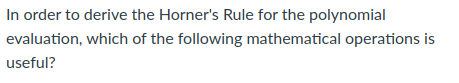 Solved In order to derive the Horner's Rule for the | Chegg.com