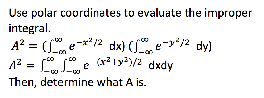 Solved Use polar coordinates to evaluate the improper | Chegg.com