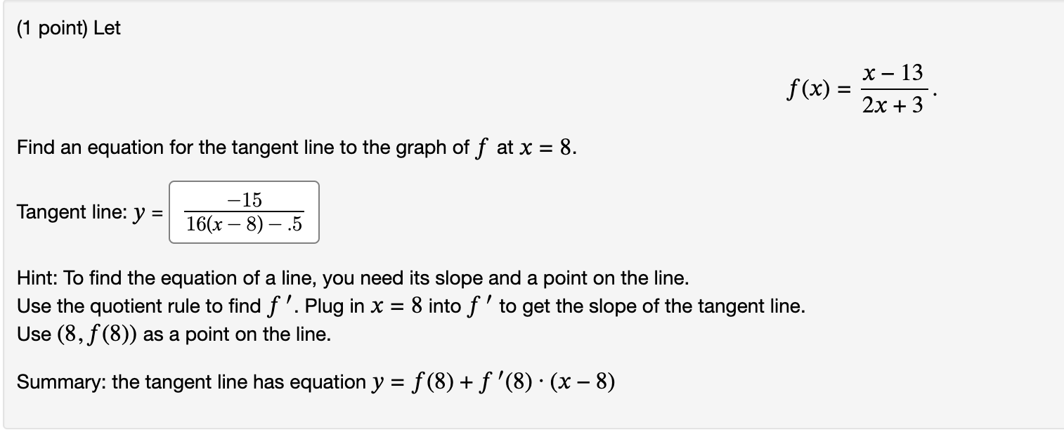 Solved (1 point) Let f(x)=2x+3x−13 Find an equation for the | Chegg.com