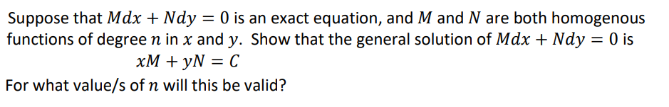Solved Suppose that Mdx + Ndy = 0 is an exact equation, and | Chegg.com