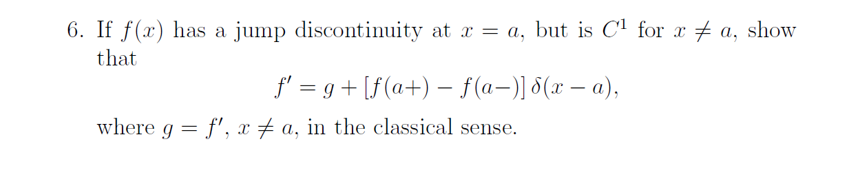 Solved 6. If f(x) has a jump discontinuity at x = a, but is | Chegg.com