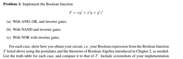 Solved Problem 1: Implement the Boolean function F = xy + xy | Chegg.com