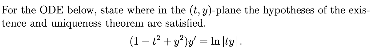 Solved For the ODE below, state where in the (t,y)-plane the | Chegg.com