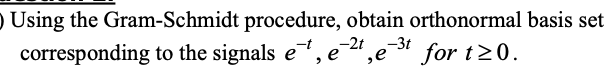 Solved Using the Gram-Schmidt procedure, obtain orthonormal | Chegg.com