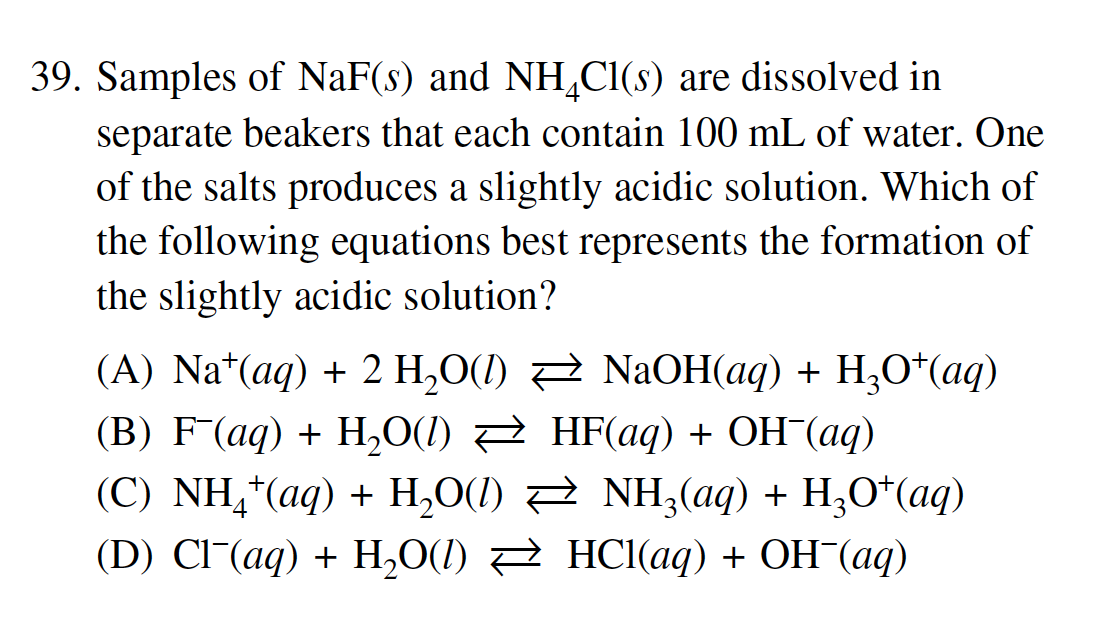 Solved 39. Samples of NaF(s) and NH4Cl(s) are dissolved in | Chegg.com