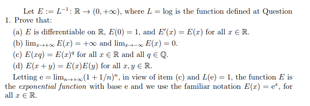Solved Define the function L:(0,+∞)→R by L(x):=∫1xtdt,x>0. | Chegg.com