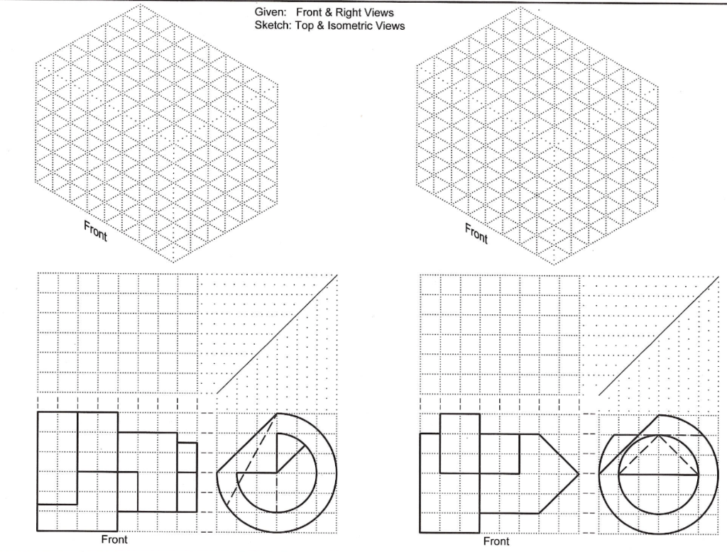 Solved Given: Front & Right Views Sketch: Top & Isometric | Chegg.com