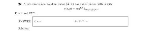 Solved 22. A two-dimensional random vector (X,Y) has a | Chegg.com