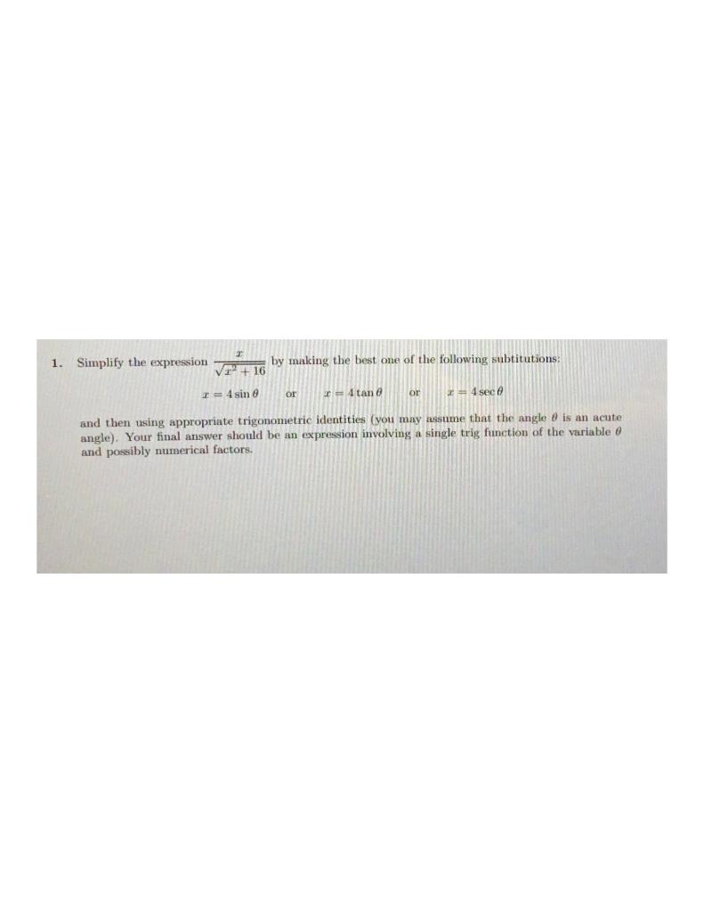 Solved Simplify the expression x √ x 2 + 16 (3 pts.) 1. by | Chegg.com