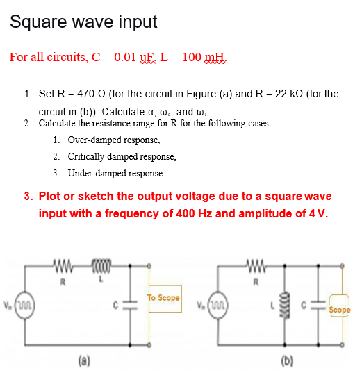 Solved Square wave input For all circuits, C = 0.01 uF. L = | Chegg.com