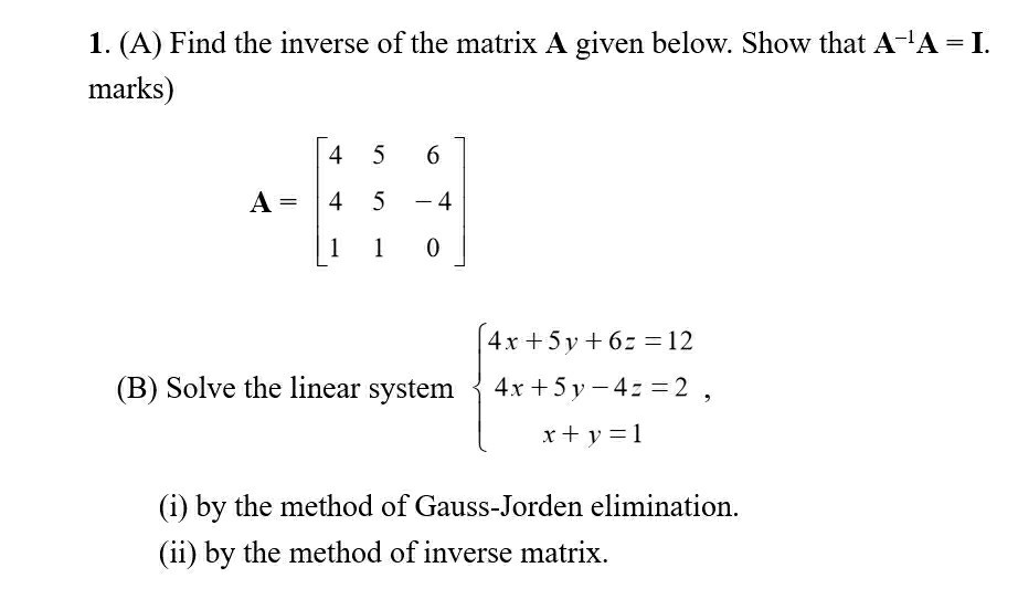 Solved 1. (A) Find the inverse of the matrix A given below. | Chegg.com