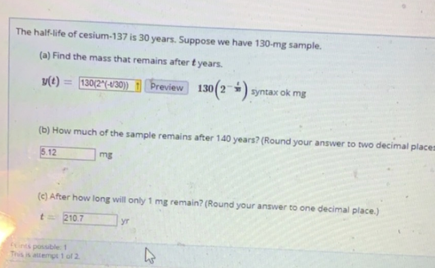 Solved The half-life of cesium-137 is 30 years. Suppose we | Chegg.com