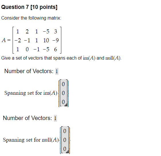 Solved Question 7 [10 points] Consider the following matrix: | Chegg.com