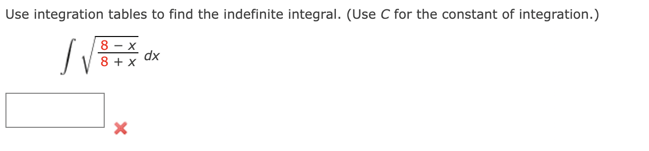 Solved Use integration tables to find the indefinite | Chegg.com