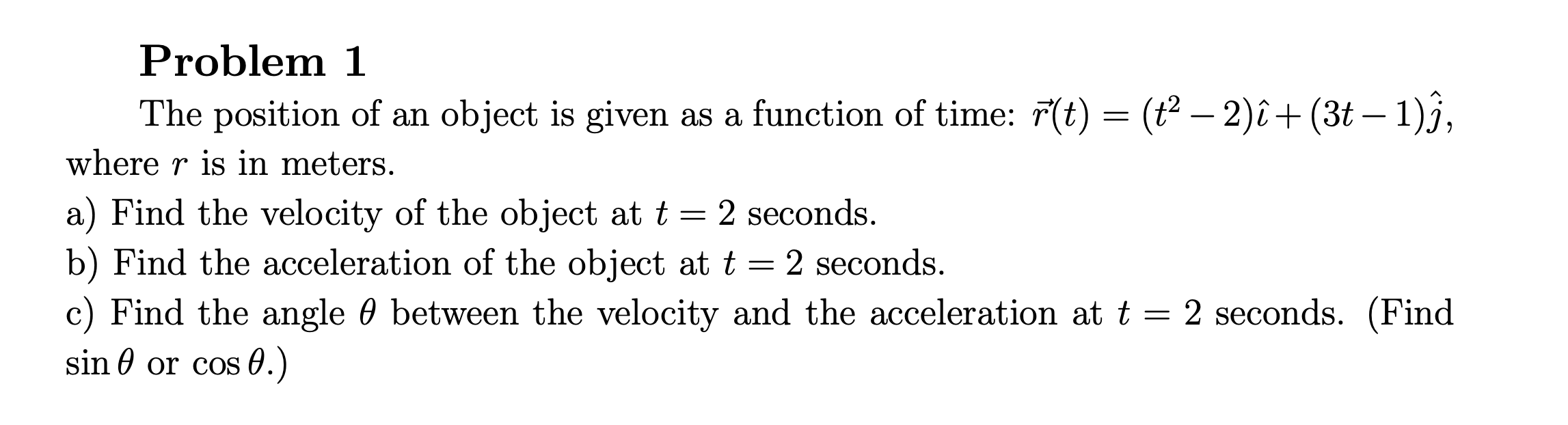 Solved Problem 1 The position of an object is given as a | Chegg.com