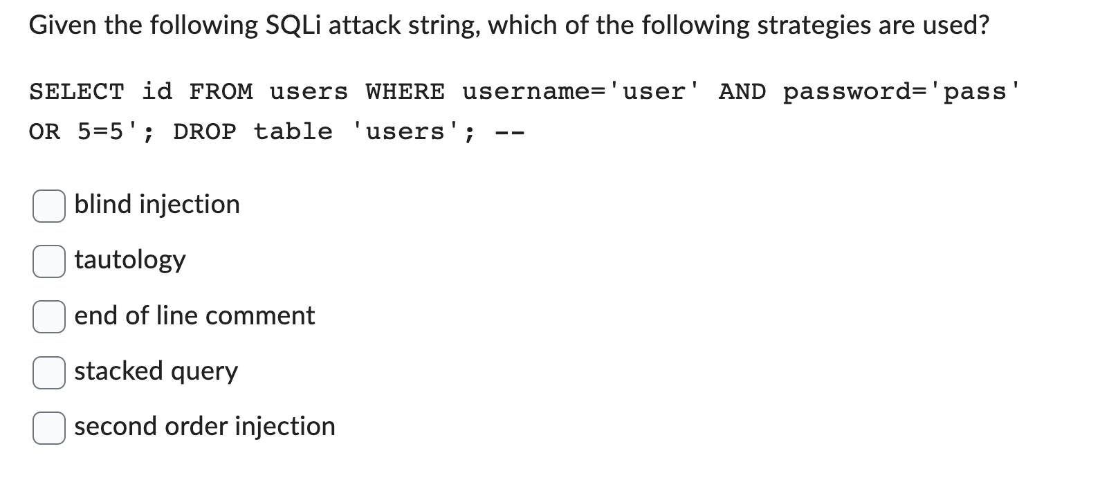Solved Given the following SQLi attack string, which of the | Chegg.com