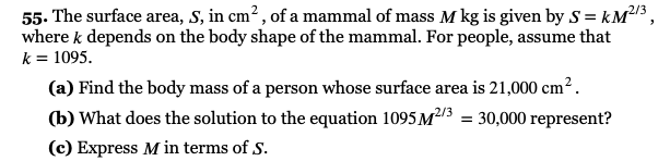 Solved 55. The surface area, S, in cm2, of a mammal of mass | Chegg.com
