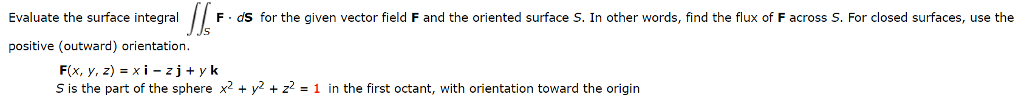 Solved Evaluate the surface integral F dS for the given | Chegg.com