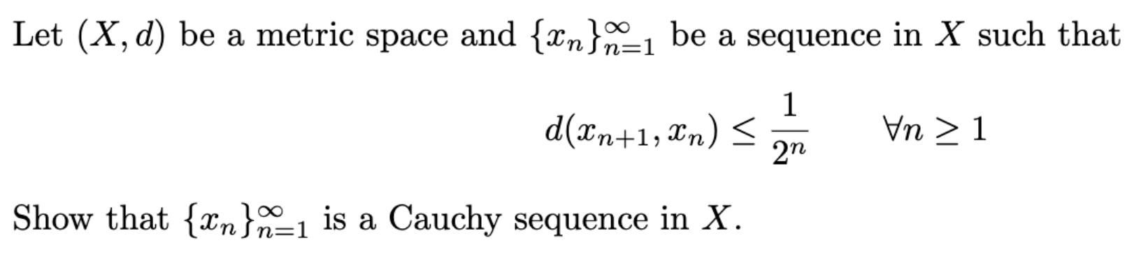 Solved Let (x,d) ﻿be a metric space and {xn}n=1∞ ﻿be a | Chegg.com