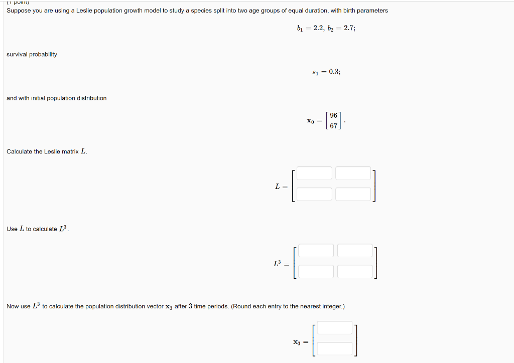 Solved point Suppose you are using a Leslie population | Chegg.com