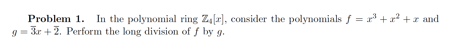 Solved Problem 1. In the polynomial ring Z4[x], consider the | Chegg.com