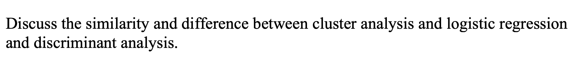 Solved Discuss the similarity and difference between cluster | Chegg.com