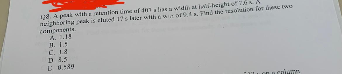 Solved Q8. A peak with a retention time of 407 s has a width | Chegg.com